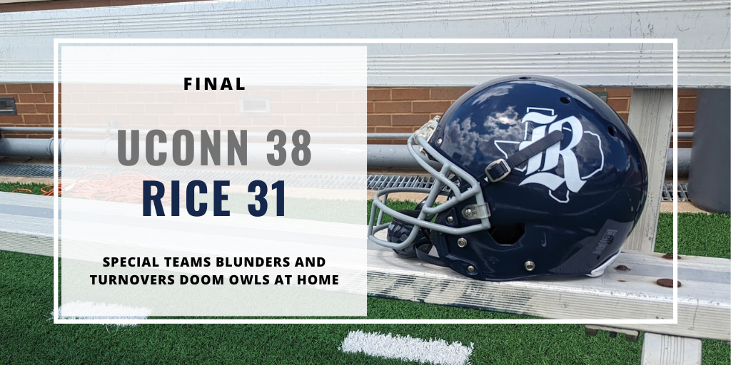 Costly mistakes doom Rice Football to winless UConn - The Roost